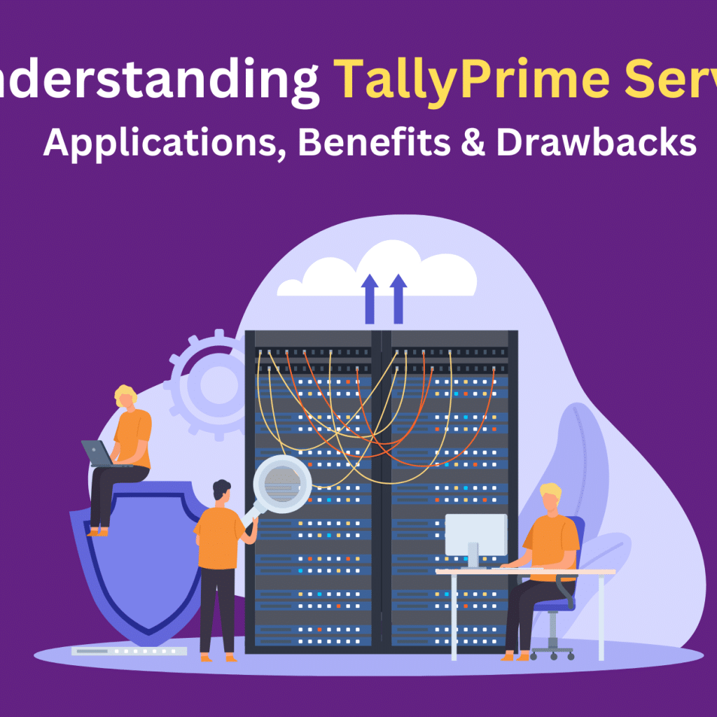 Tally Prime Server: Applications, Benefits, and Drawbacks